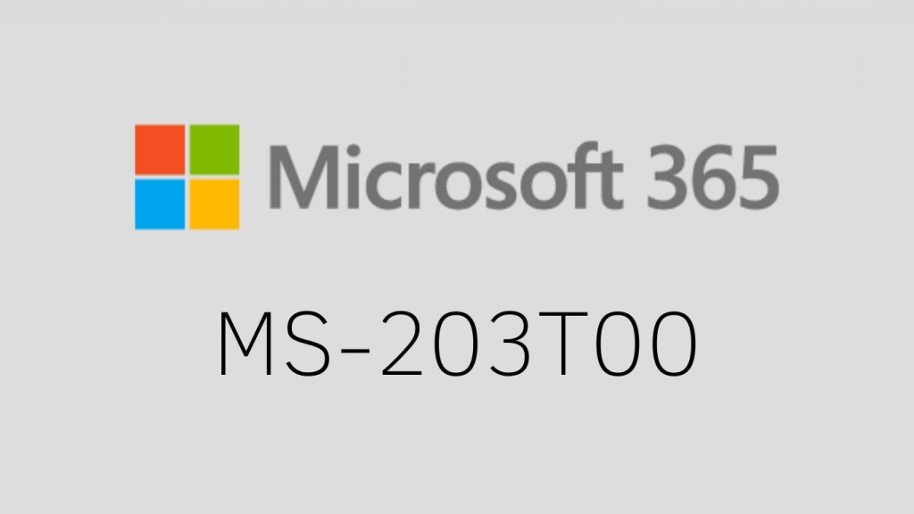 MS-203T00: Microsoft 365 Messaging